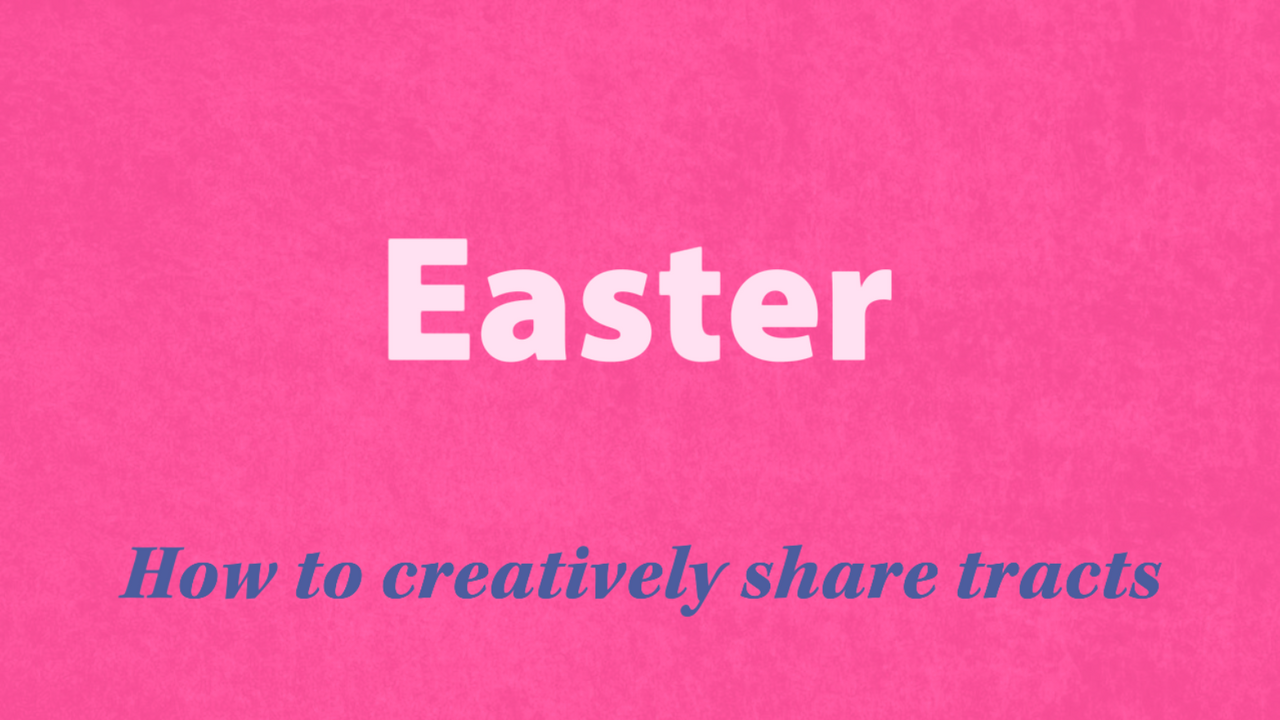 Ways to Use Tracts During Easter – Moments With The Book