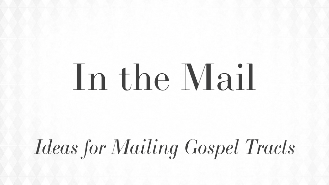 Ways to Use Tracts In the Mail – Moments With The Book