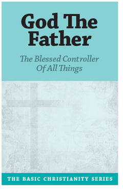 Basic Christianity Series #6: God The Father – Moments With The Book